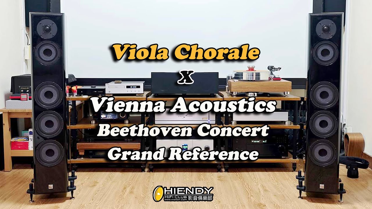 Viola Chorale X Vienna Acoustics Beethoven Concert Grand Reference ...