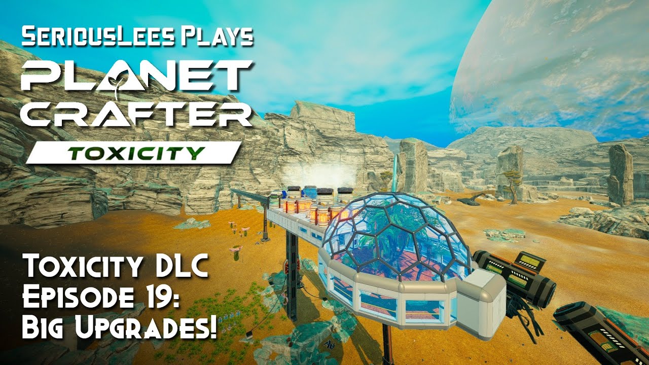 The Planet Crafter | Toxicity DLC | Fresh Start Episode 19 | Big ...
