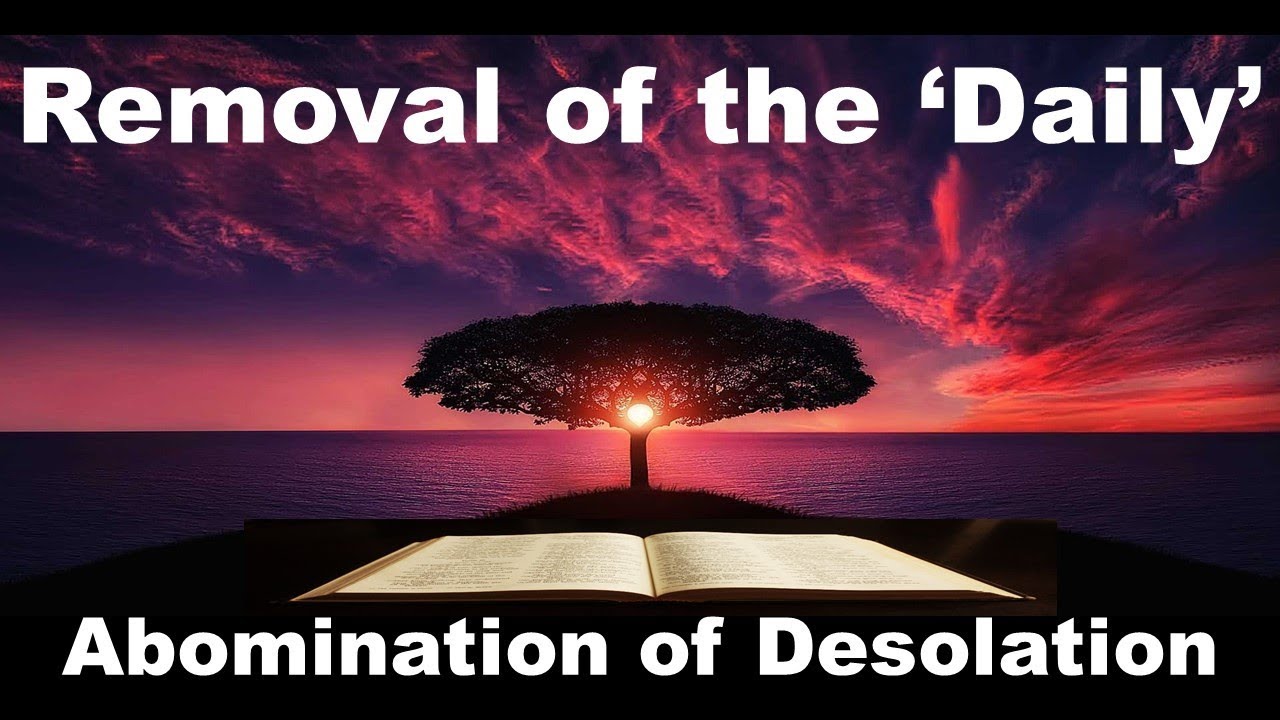 What Is The Removal Of The Daily Abomination Of Desolation Study what-is-the-removal-of-the-daily-abomination-of-desolation-study