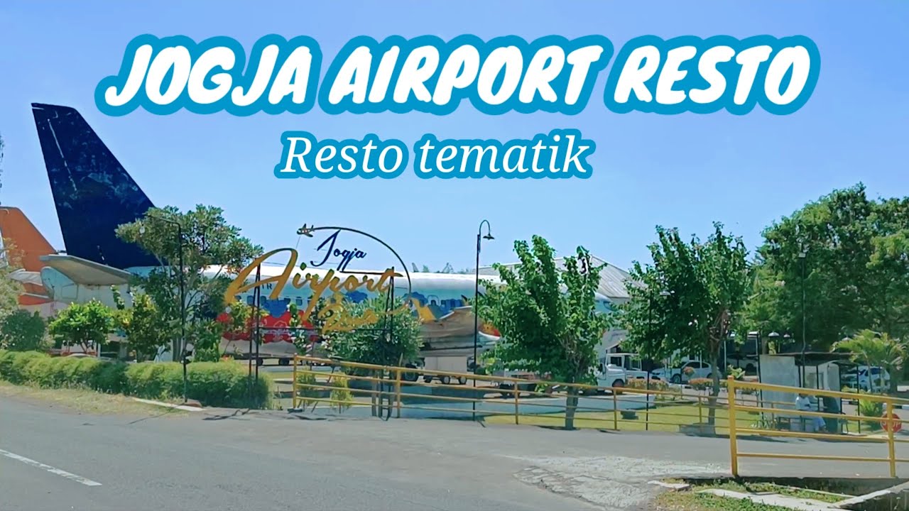 JOGJA AIRPORT RESTO ‼️ Resto tematik - YouTube