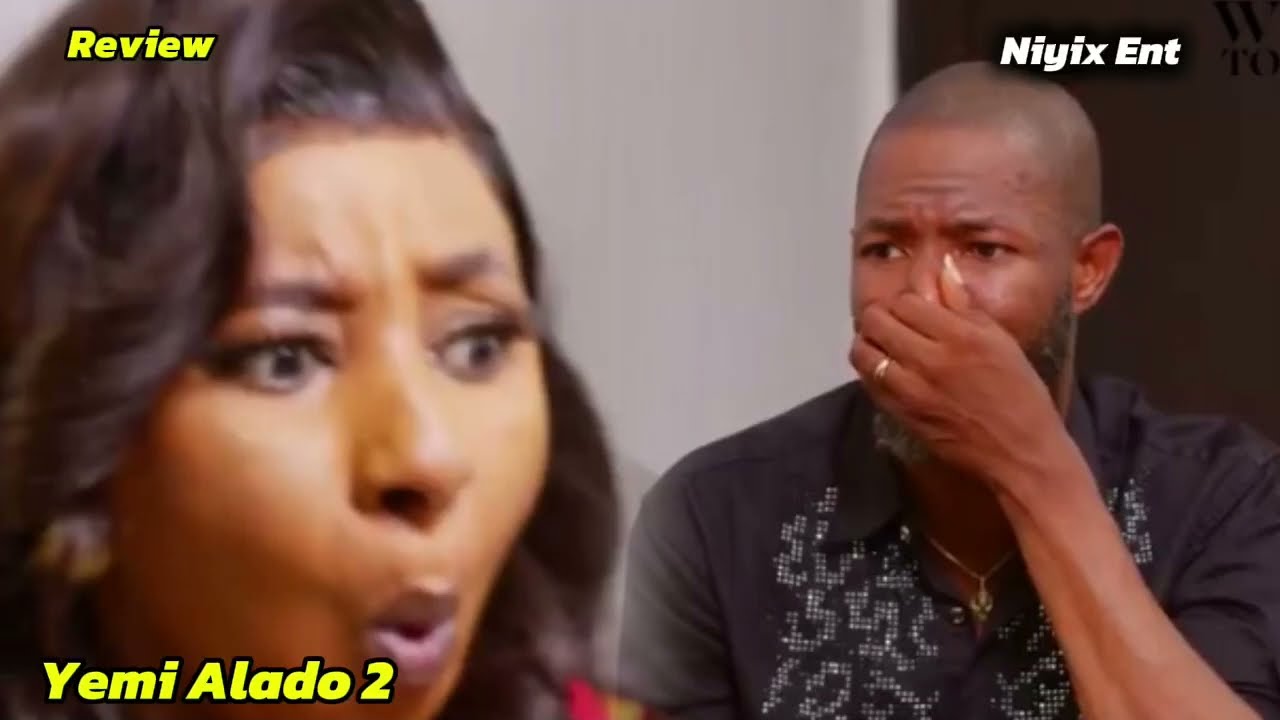 YEMI ALADO 2 Latest 2024 Movie Review - WUMI TORIOLA, MIDE MARTINS ...