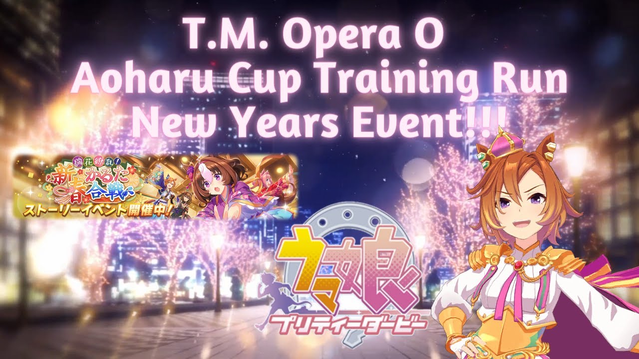 Our First Time Using TM Opera O?!? TM Opera O Aoharu Cup Run! | Uma ...
