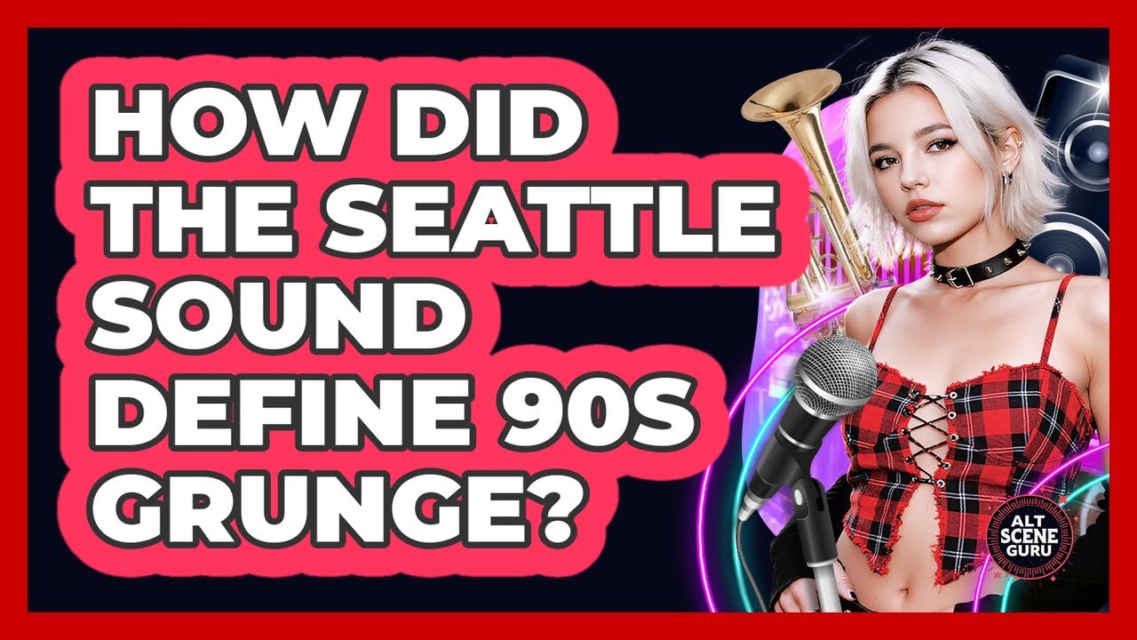 How Did The Seattle Sound Define 90s Grunge? - Alt Scene Guru - YouTube