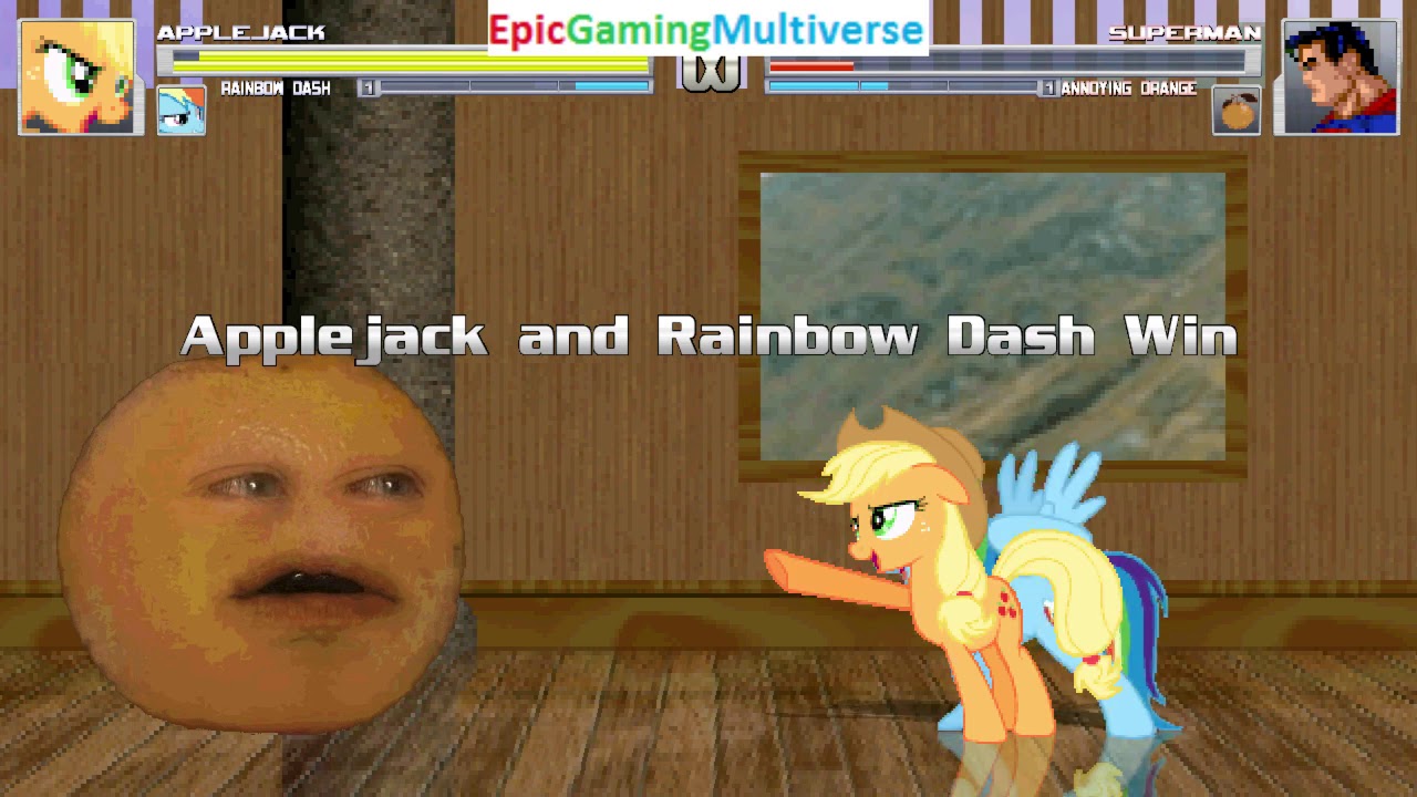 Rainbow Dash And Applejack VS Superman And Annoying Orange In A MUGEN ...