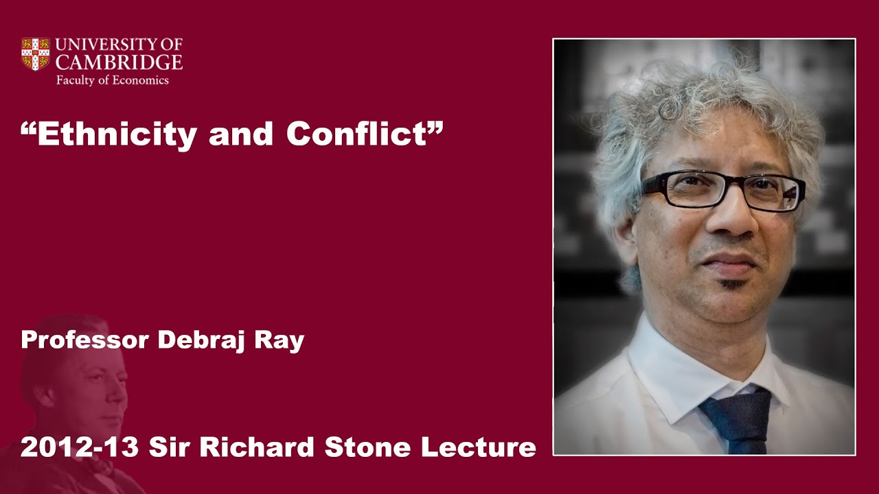 Sir Richard Stone Annual Lecture 2012-2013 - Debraj Ray - YouTube