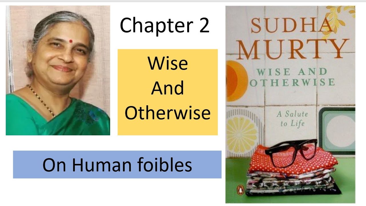 wise and otherwise - chapter 2 | on human foibles | Sudha Murty stories ...