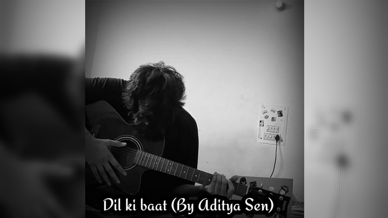 Dil ki Baat (By Aditya Sen )/sad song - YouTube