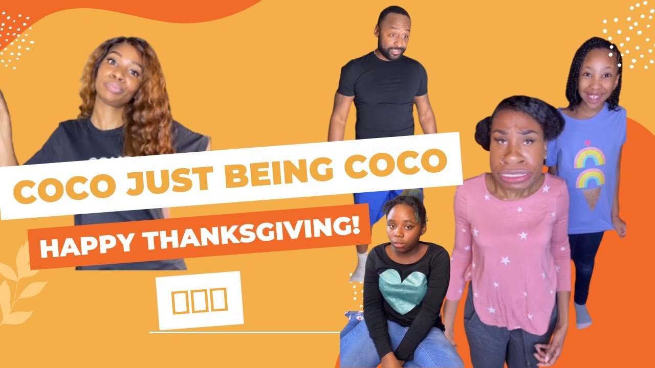 Coco Just Being Coco: HAPPY THANKSGIVING - YouTube