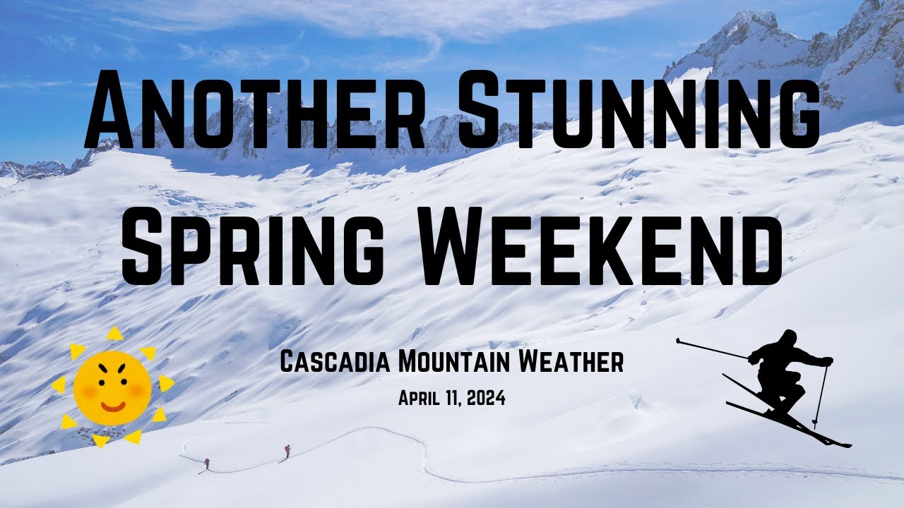 Another Stunning Spring Weekend for the PNW - YouTube