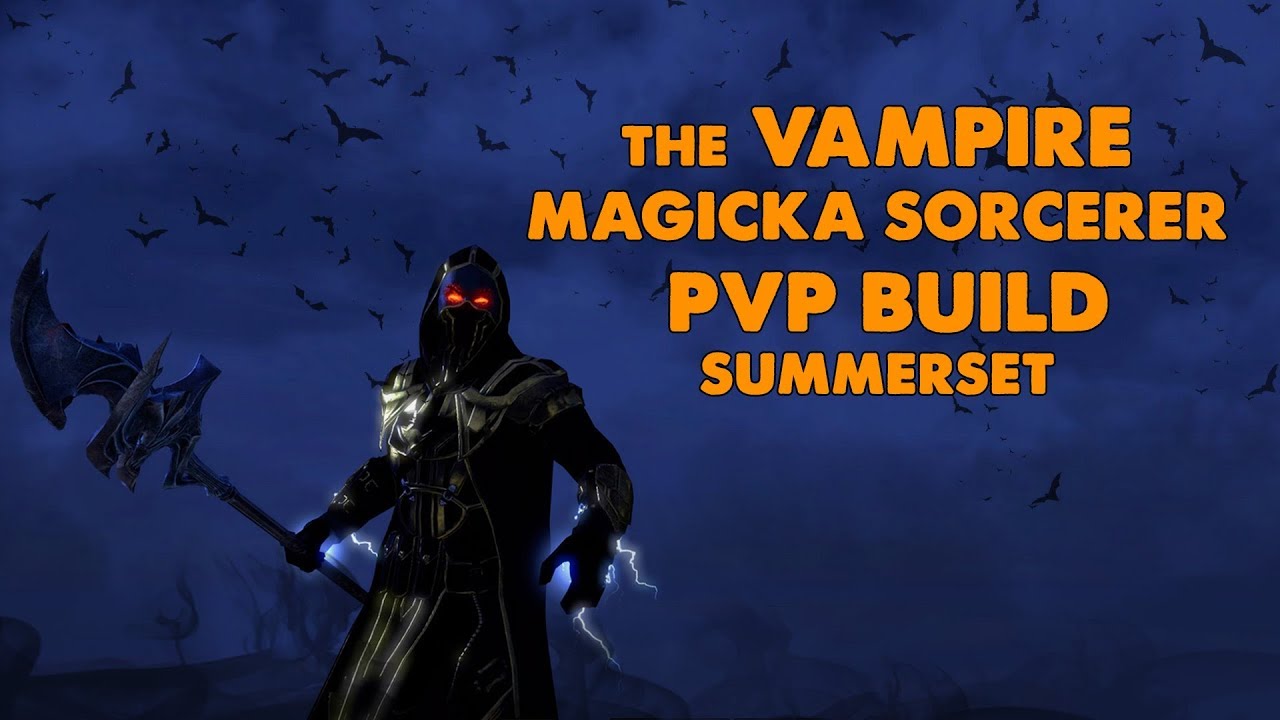 ESO - The Vampire - Magicka Sorcerer PVP Build - (Summerset) - YouTube