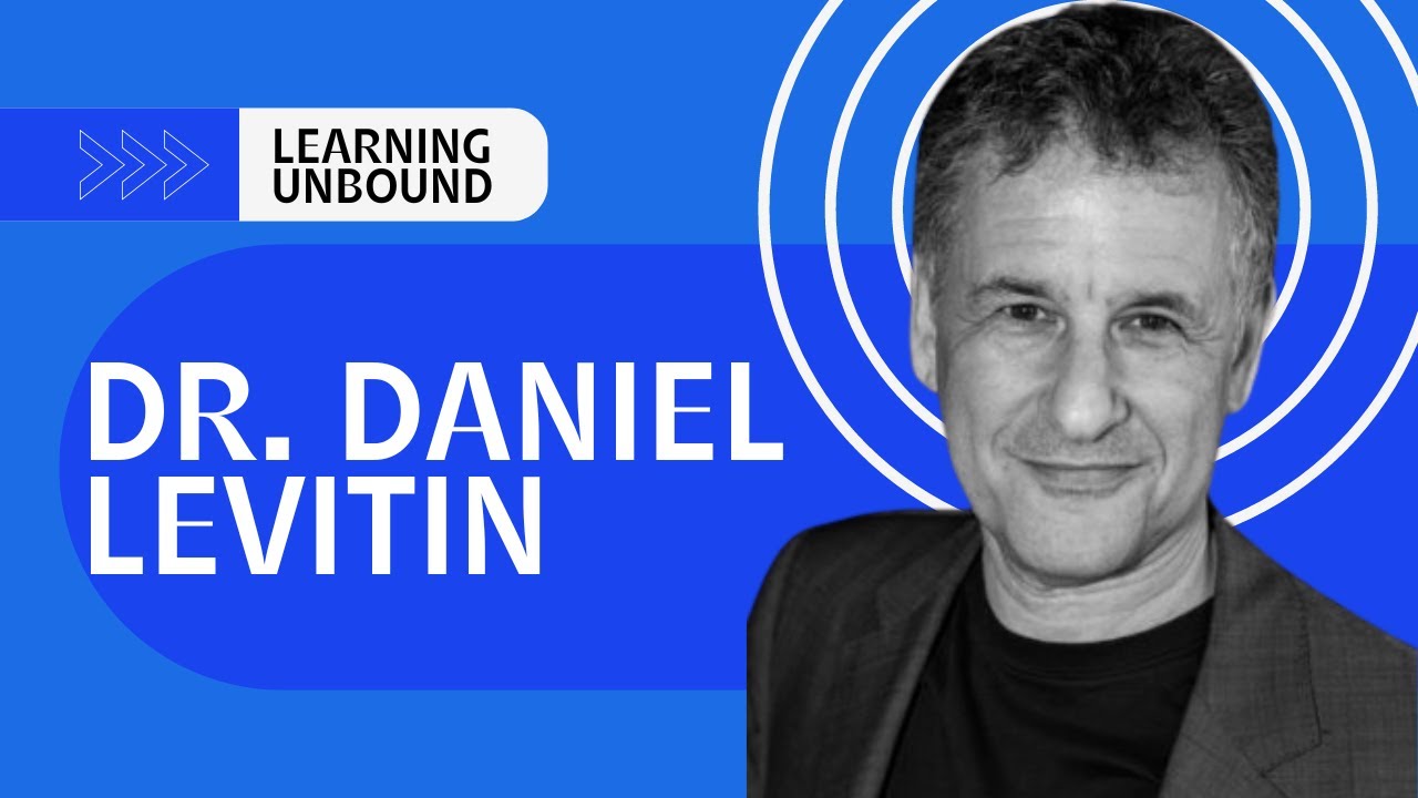 Designing Learning That Sticks: Tips from Neuroscientist Daniel J. Levitin - YouTube