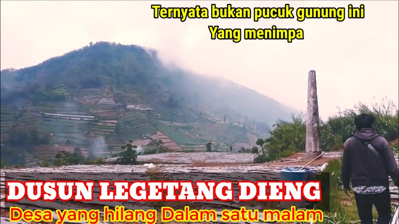 DUSUN LEGETANG ‼️ desa yang hilang Dalam satu malam, LONGSOR??? apa ...