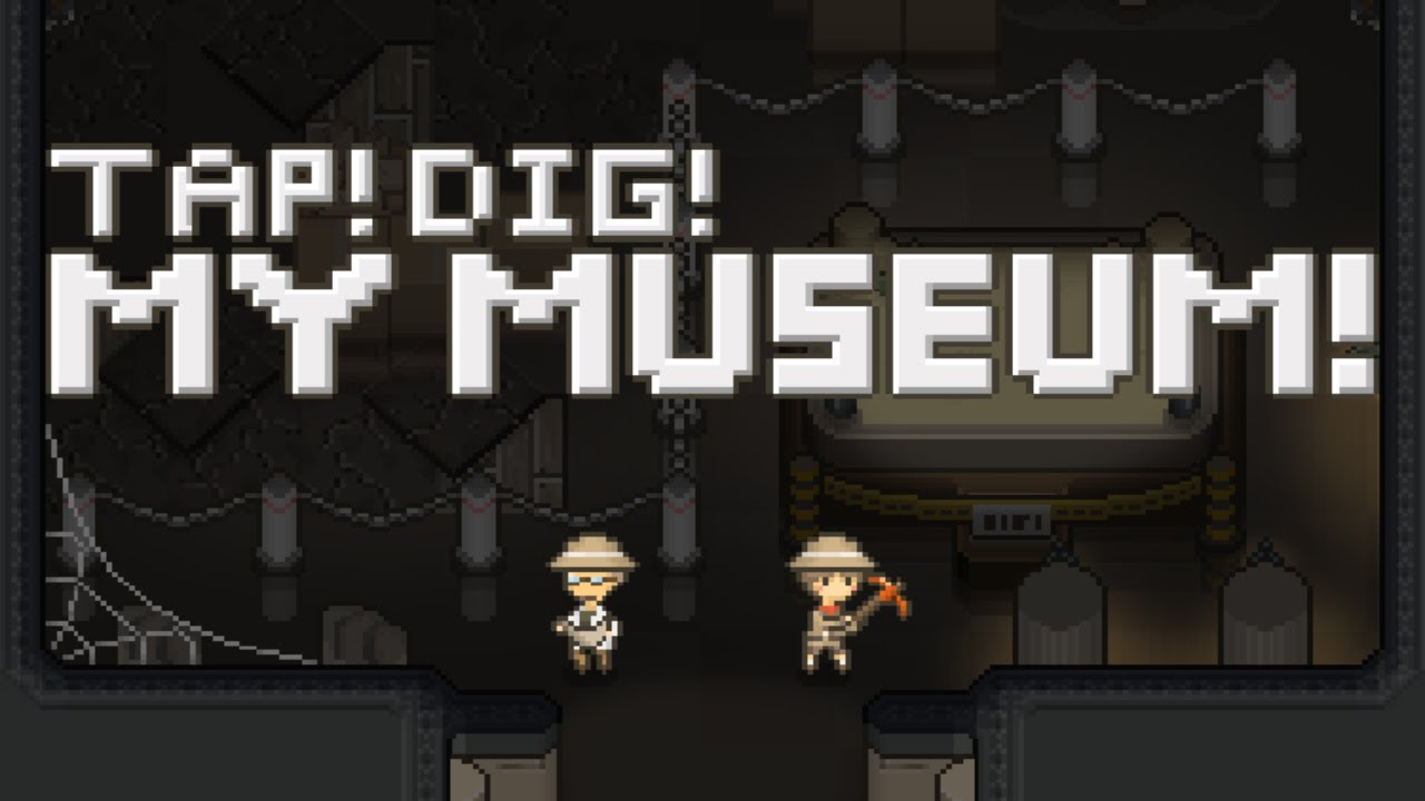 TAP! DIG! MY MUSEUM! Gameplay HD (Android) | NO COMMENTARY - YouTube