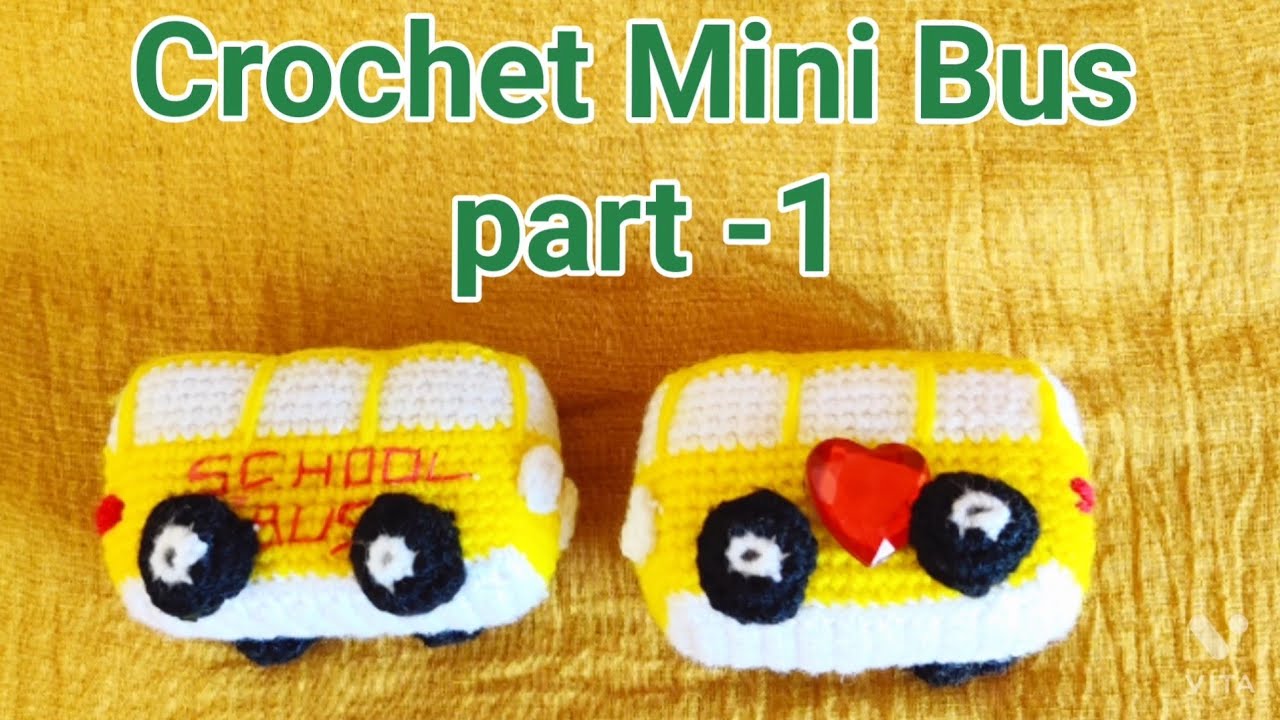 Crochet Mini Bus🚌. / Crochet School Bus Amigurmi. part - 1 - YouTube
