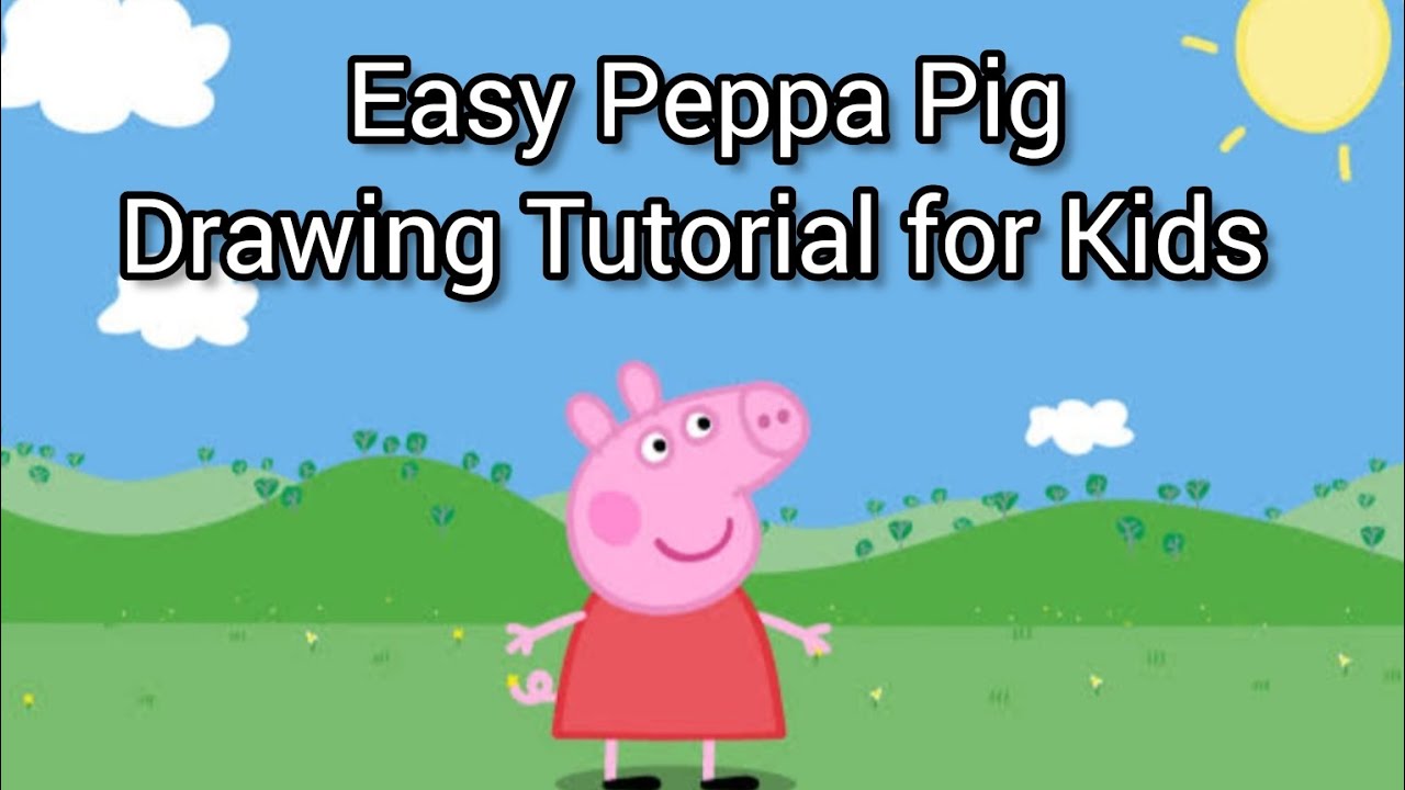 Easy Peppa Pig Drawing Tutorial for Kids/ #drawingtutorial /Art ...
