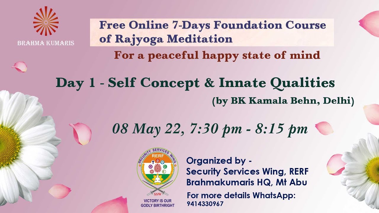 Day 1 (8 May, 7.30 pm) Self Concept & Innate Qualities by BK Kamala ...