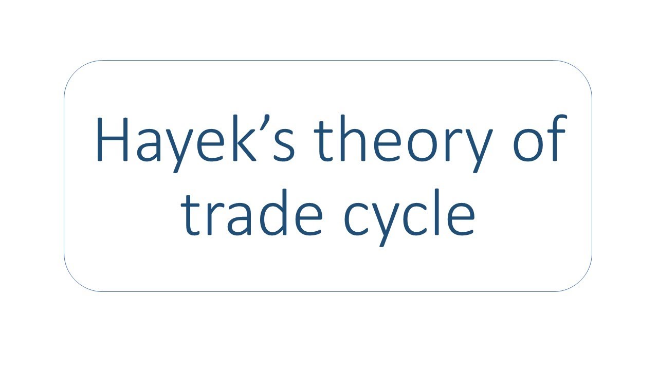 Hayek's over investment theory of trade cycle - YouTube