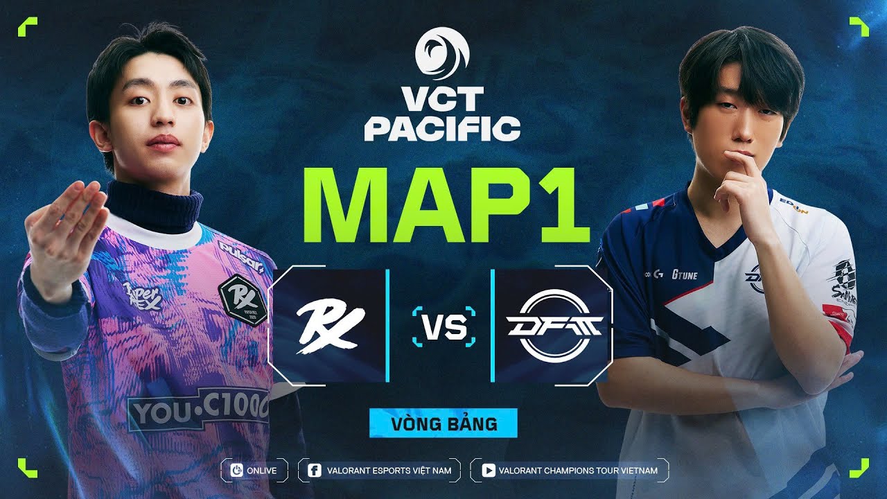 PRX vs DFM - MAP 1 [VCT PACIFIC STAGE 2] Ngày 5 - YouTube