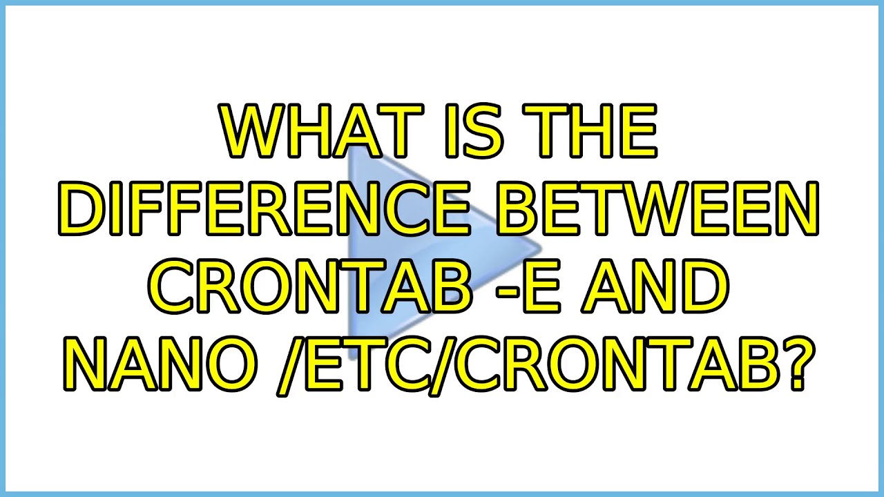Ubuntu: What is the difference between crontab -e and nano /etc/crontab ...
