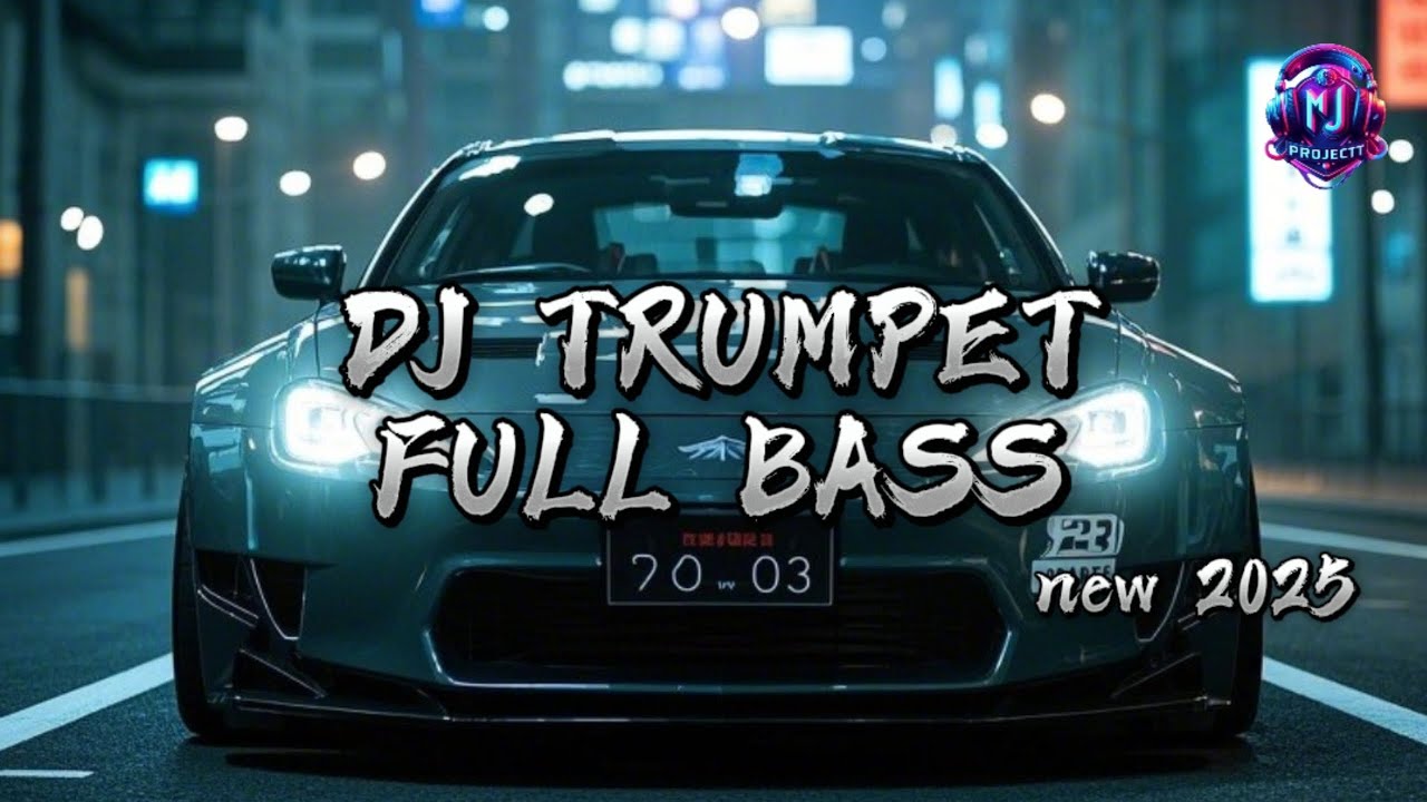 DJ TRUMPET FULL BASS // v8 new 2025 - YouTube