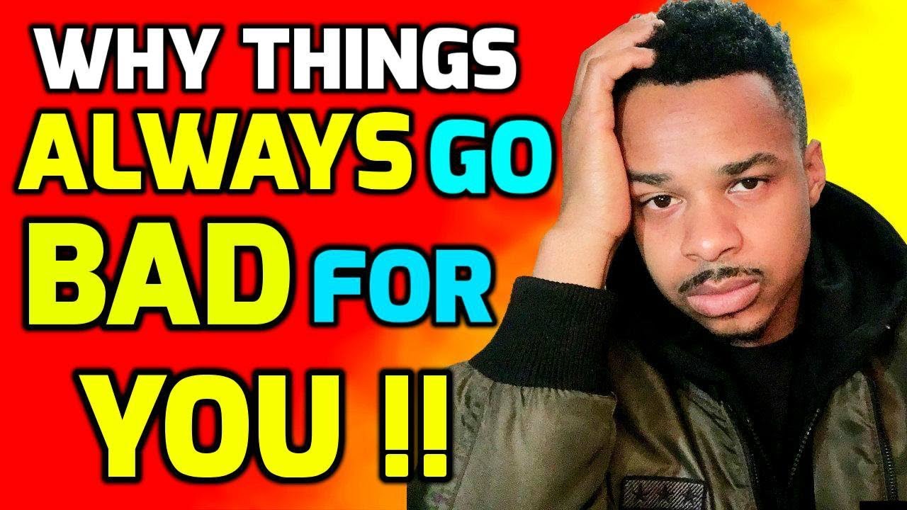 Why Things ALWAYS Go BAD For YOU ( it’s MANIFESTING!!!) - YouTube