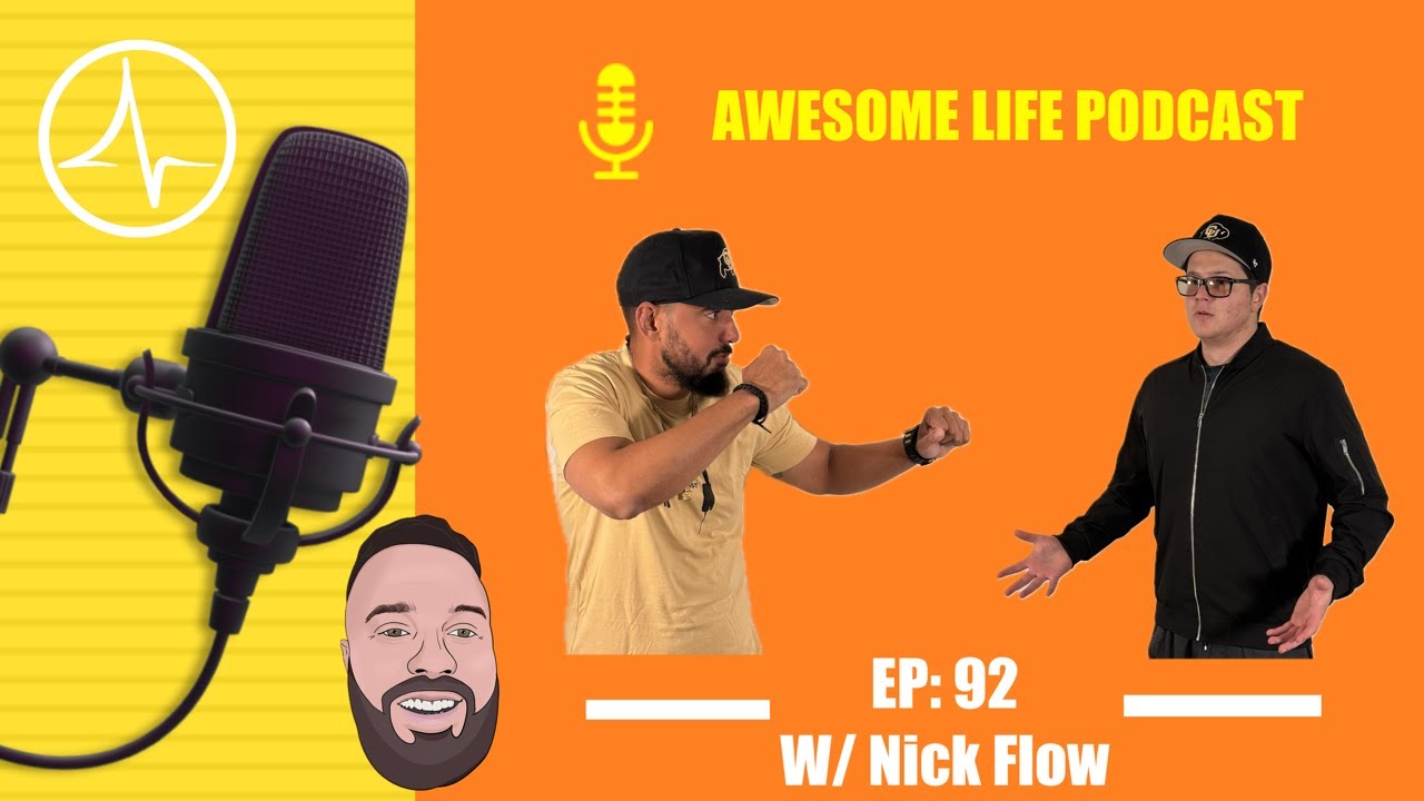 Awesome Life Podcast Episode: 92 Let Him Cook Part 1 With (Nick Flow) - YouTube