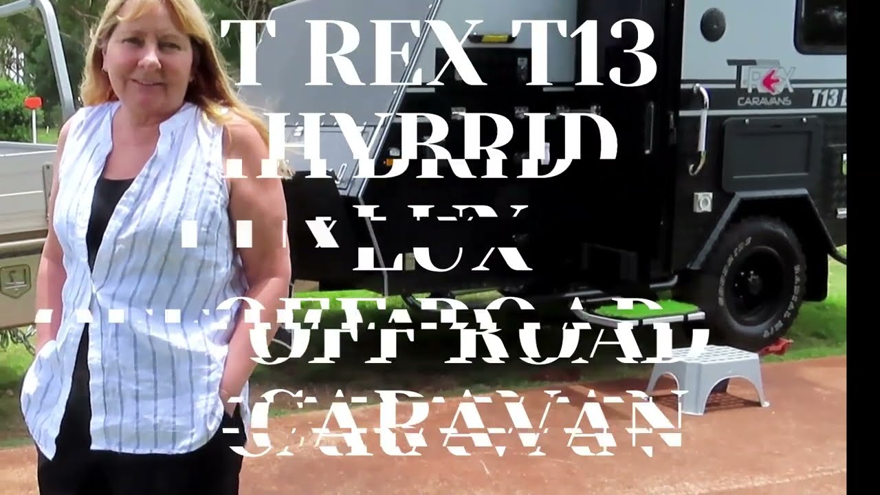 TREX T13 LUX OFF ROAD HYBRID CARAVAN - YouTube