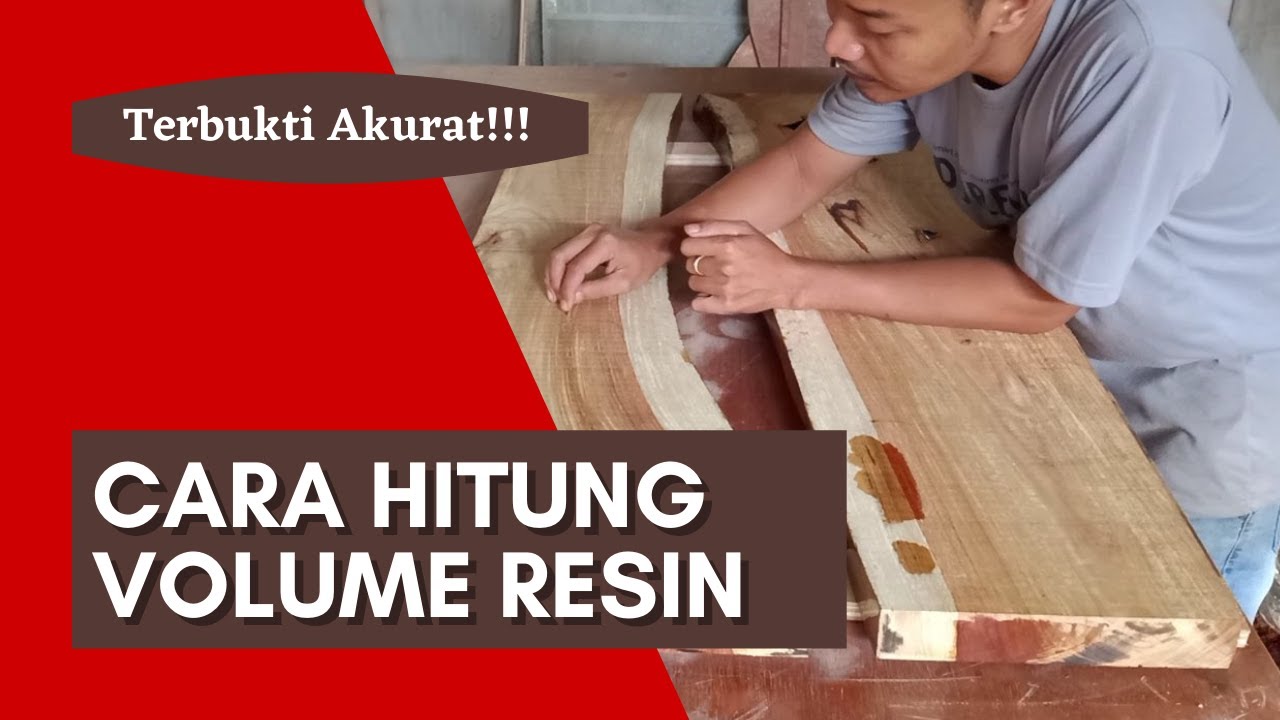 Cara Hitung Volume Resin Pada Proses Pembuatan Meja | Tutorial Resin ...