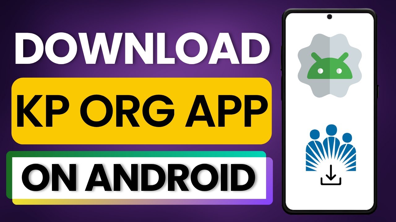How to Download Kp org App on Android 2025 - YouTube