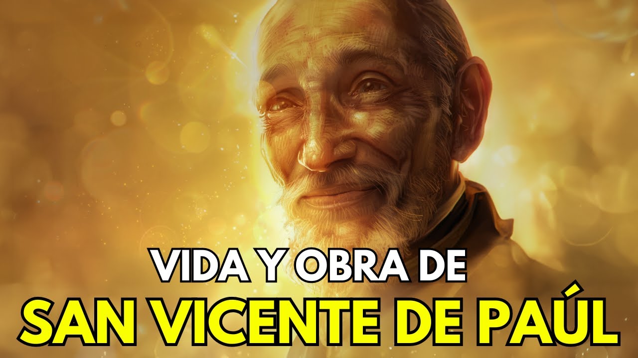 Descubre la extraordinaria vida y la obra de SAN VICENTEN DE PAÚL - YouTube