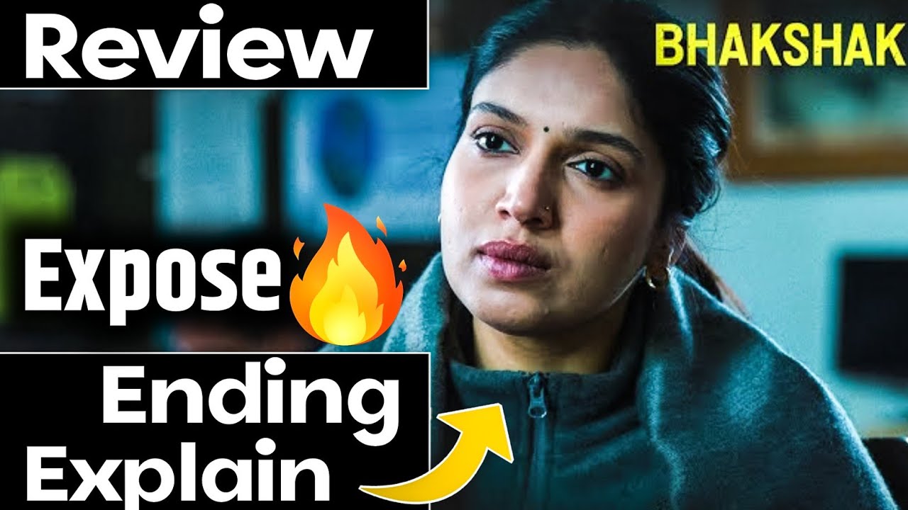 Bhakshak Movie - Review | Ending Story Explain | Bhumi Pednekar ...