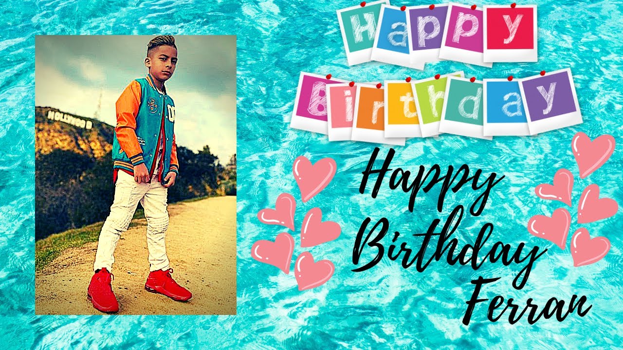 Happy Birthday Ferran | @royaltyfam - YouTube