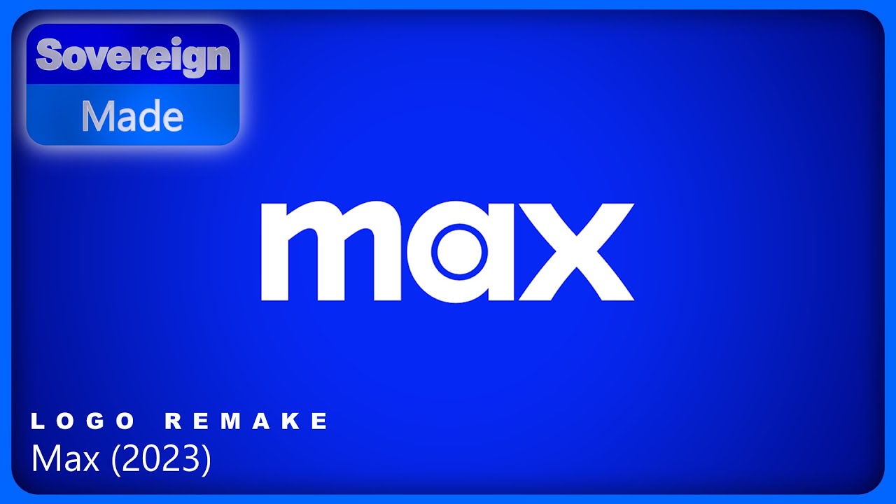 Max (2023) | Logo Remake | SovereignMade - YouTube