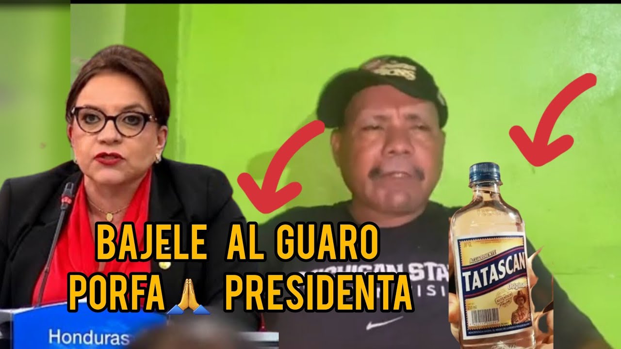 EL GUARO ESTA MUY CARO😱CHILIN LE MANDA MSJ A LA PRESIDENTA DE HONDURAS ...