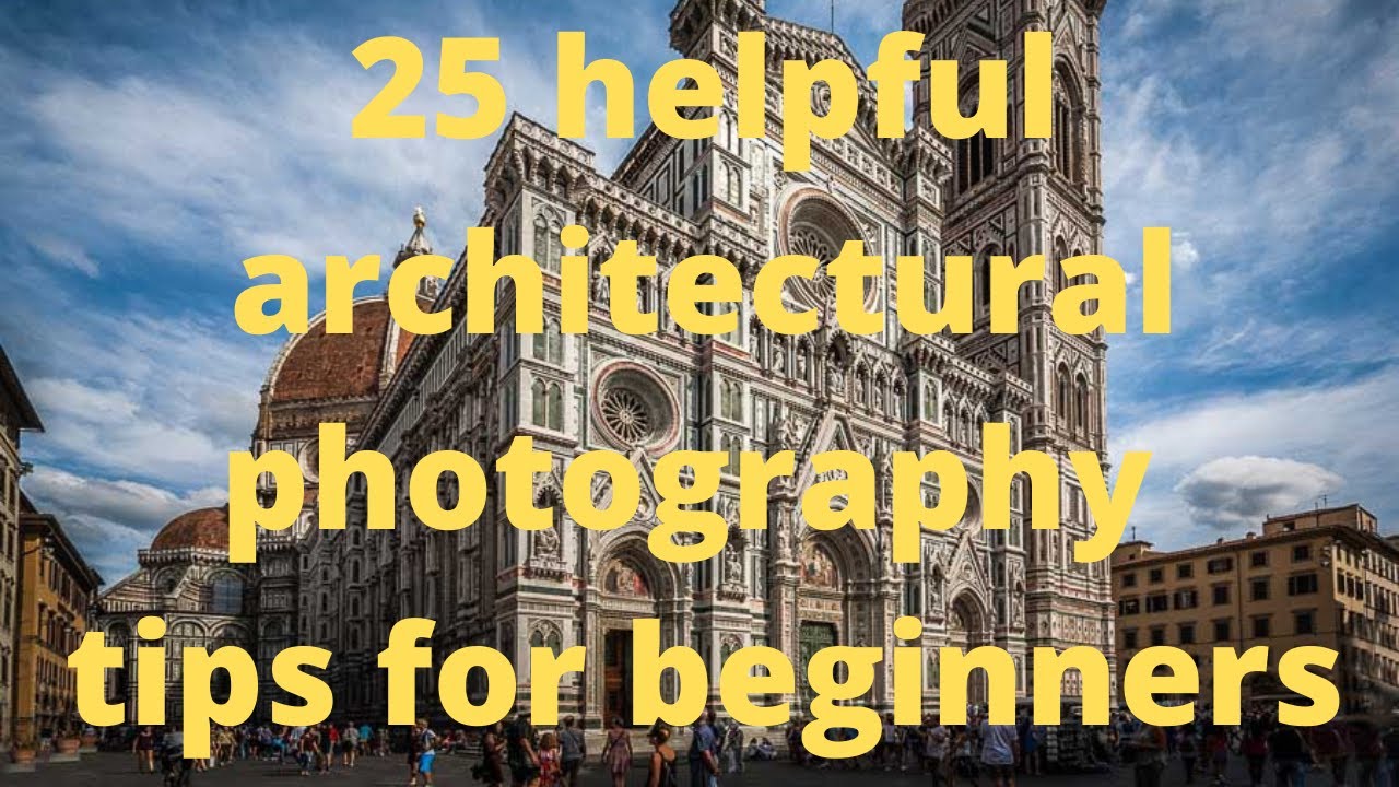 25 helpful architectural photography tips for beginners - YouTube
