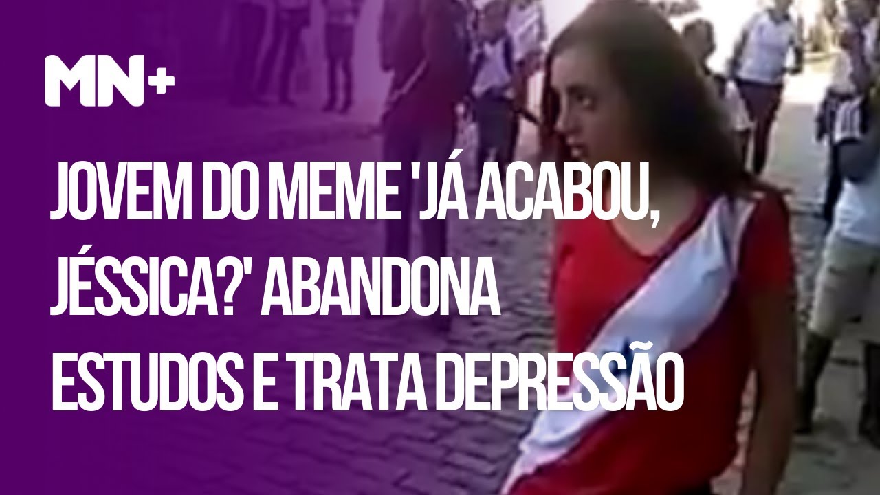 Jovem do meme 'Já acabou, Jéssica?' abandona estudos e trata depressão ...