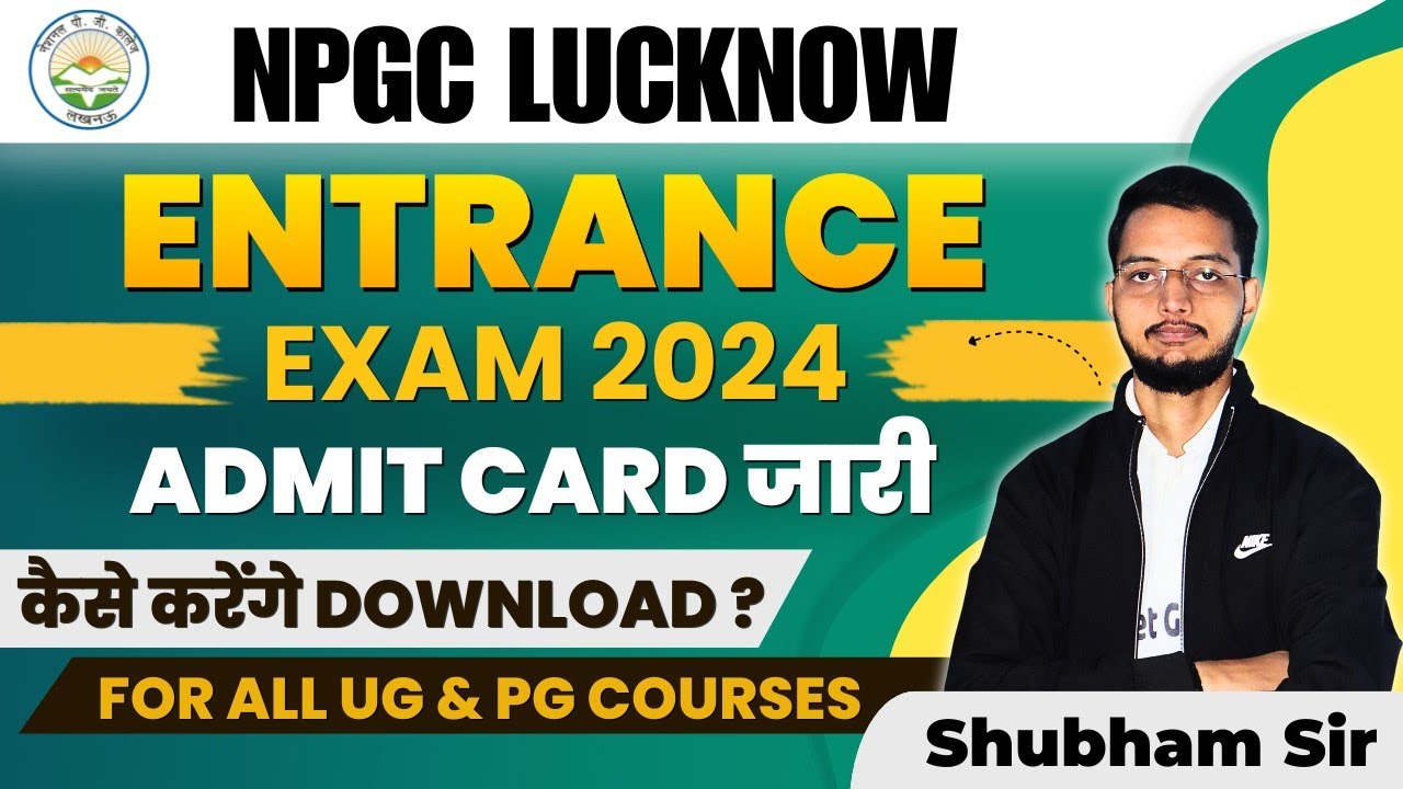 National PG College Entrance Exam 2024 Admit Card जारी | NPGC Lucknow ...