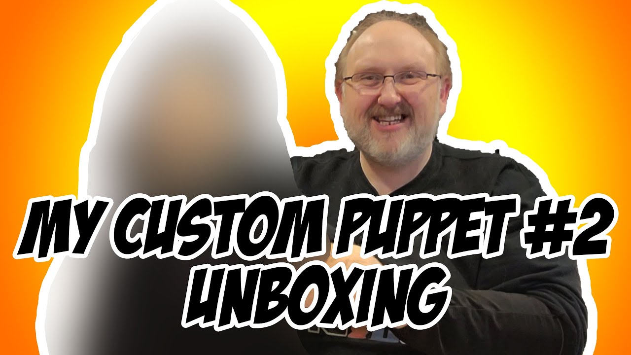 My Custom Puppet #2 Unboxing - YouTube