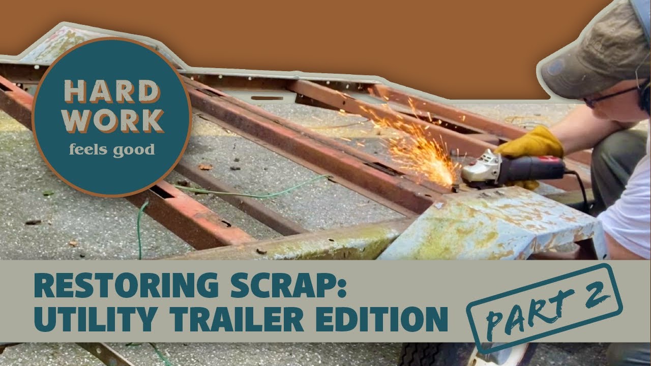 Restoring Scrap: Utility Trailer Edition Part 2 - YouTube