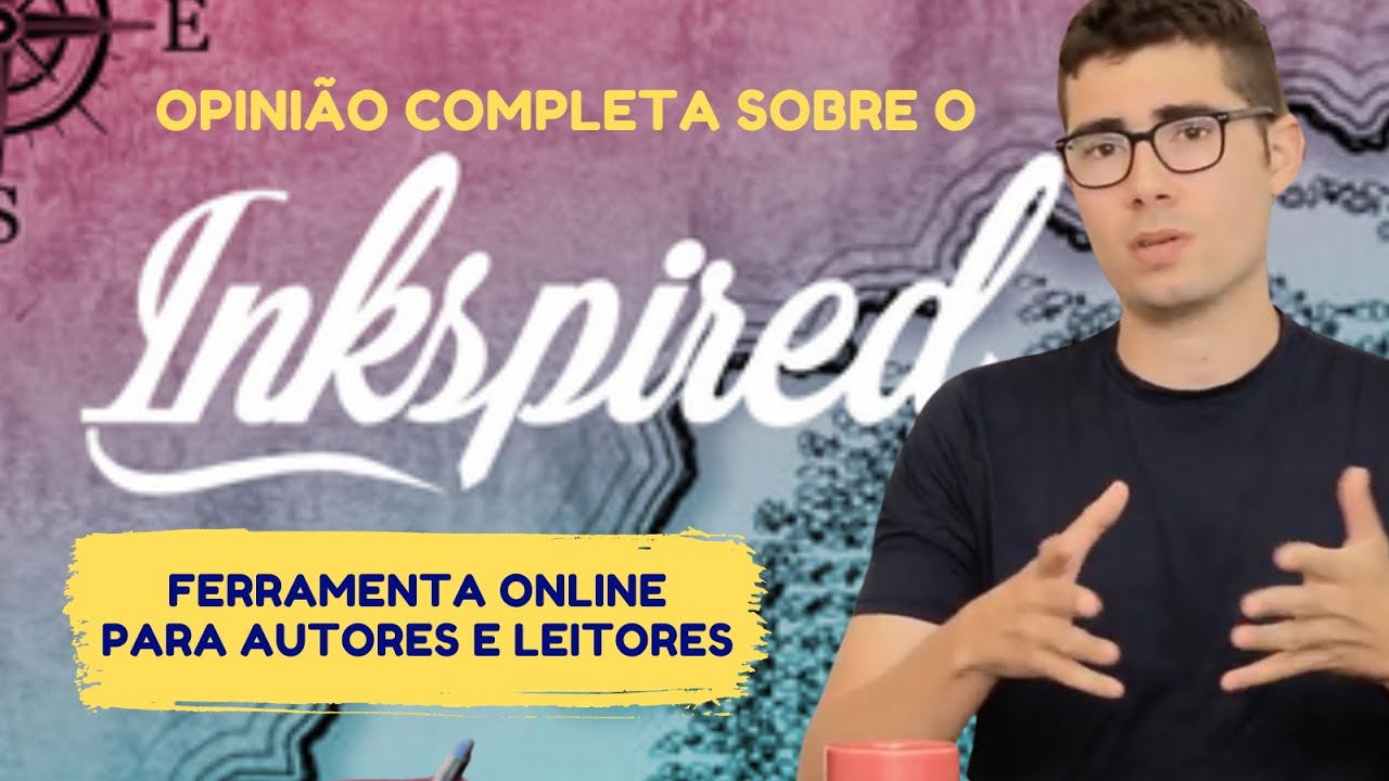 INKSPIRED: saiba tudo sobre essa plataforma literária! - YouTube