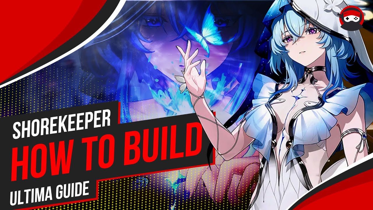 How to build the Shorekeeper Ultimate Guide | Vee Dizzy #wutheringwaves ...