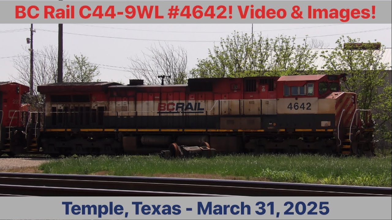 Slideshow! BC Rail C44-9WL #4642 at Temple, TX (March 31, 2025) - YouTube