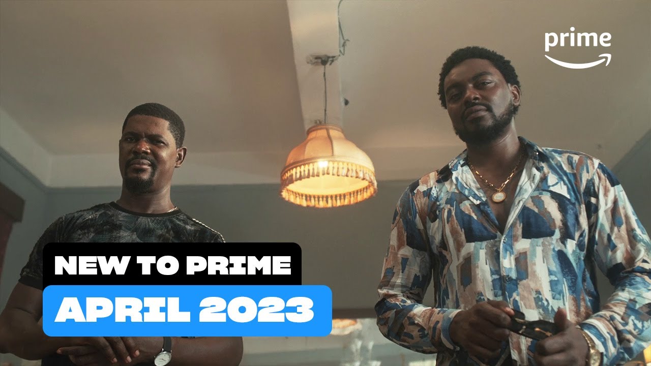 Coming to Prime Video in April | Prime Naija - YouTube