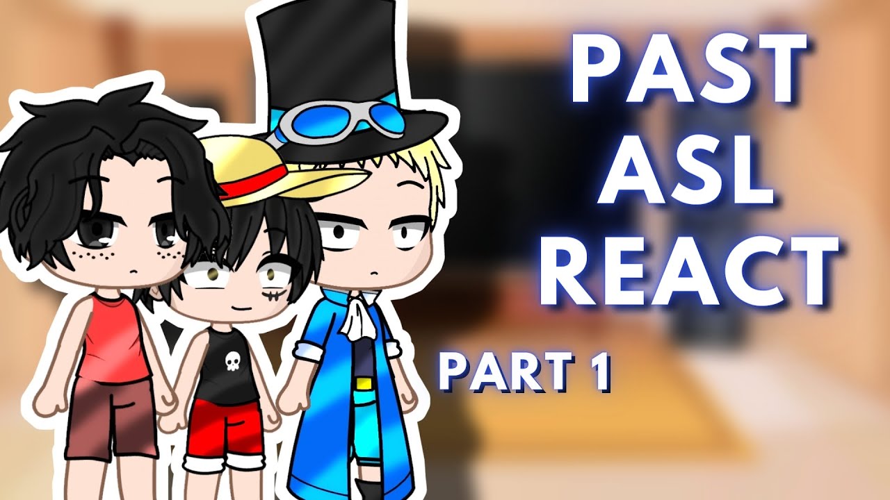 Past ASL react - pt1 - YouTube