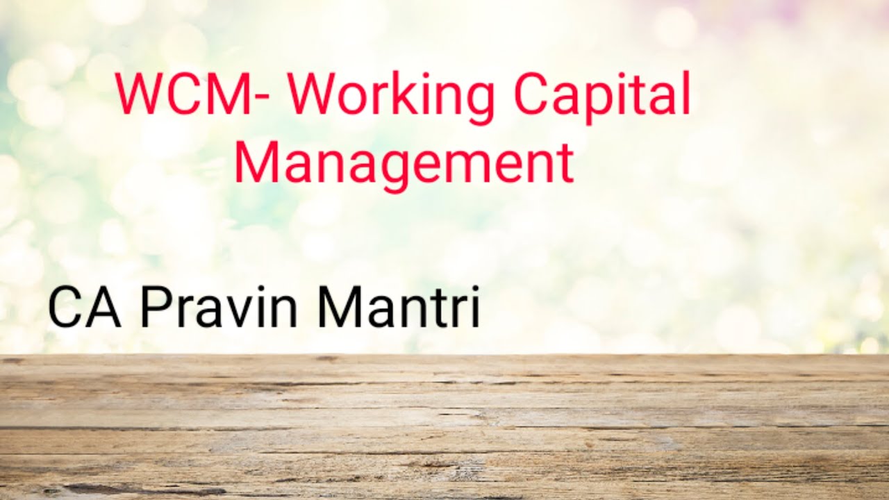 WCM - Working Capital Management -An overview - YouTube