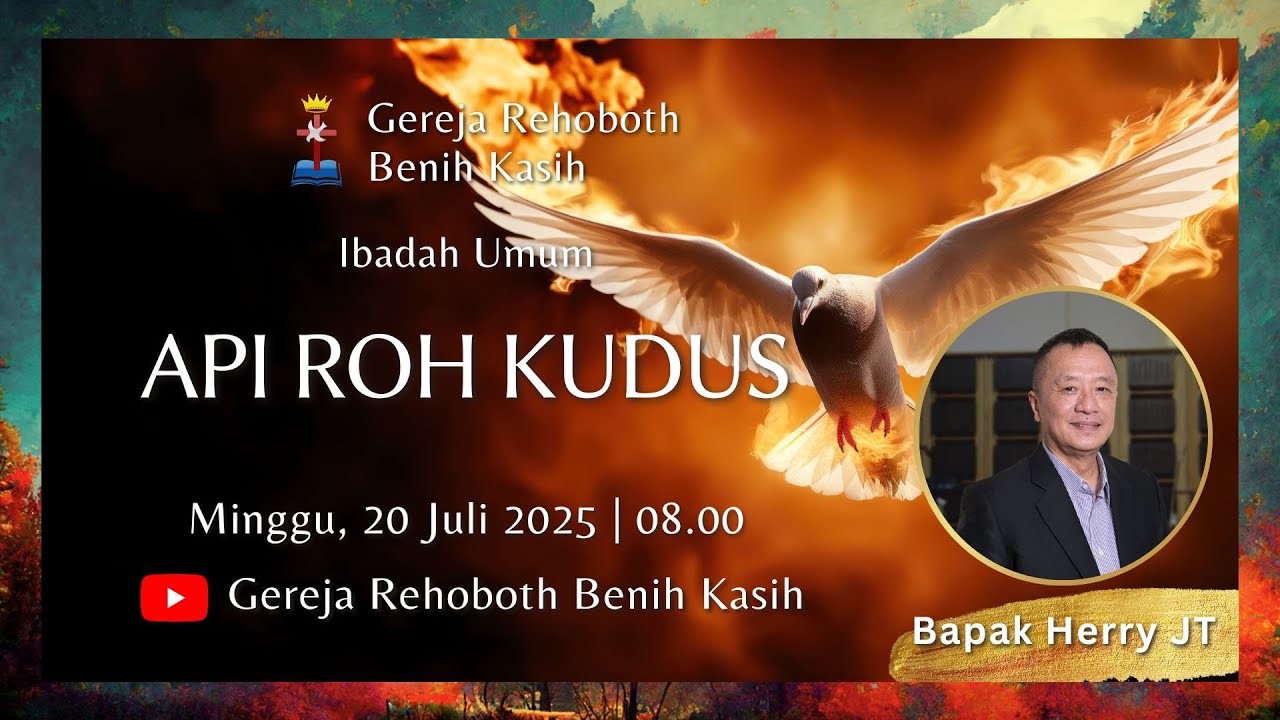 API ROH KUDUS | Bapak Herry JT | Ibadah Umum 20Juli 2025 - YouTube