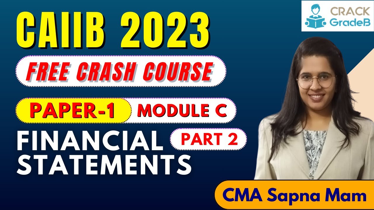PAPER- 1 MODULE: C Financial Statements for CAIIB Exam PART 1 - YouTube