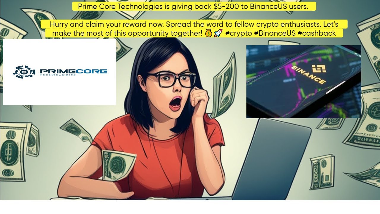Prime Core Technologies Returns $5-200 Dollars to BinanceUS Users? - YouTube