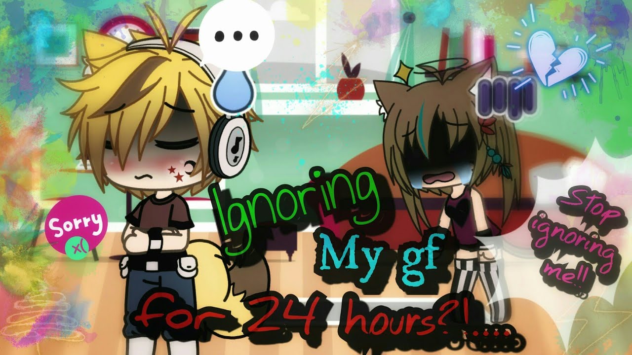 Ignoring Girlfriend for 24 Hours?!. || (Bad Idea) - Gacha Life Prank ...