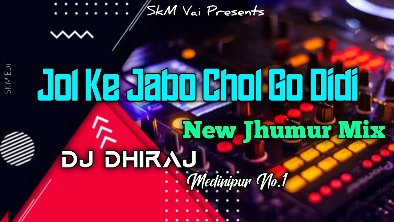 New Jhumur Dj Song !! Jol Ke Jabo Chol Go Didi !! Jhumur Hard Bass Mix !! Dj Dhiraj Medinipur ...